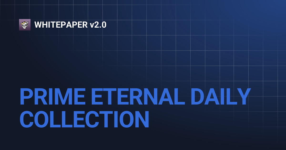 PRIME ETERNAL DAILY COLLECTION | WHITEPAPER v2.0