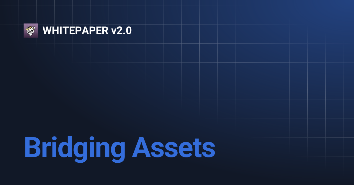 Bridging Assets | WHITEPAPER v2.0